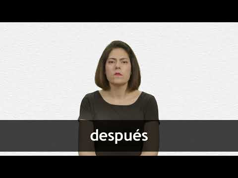 English Translation of “DESPUÉS” | Collins Spanish-English Dictionary