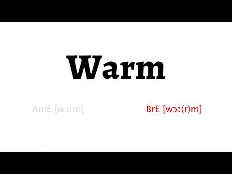 How to Pronounce warm in American English and British English