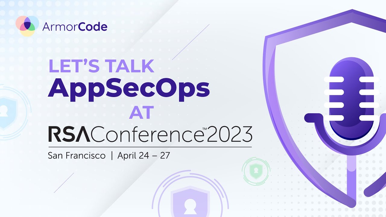 ArmorCode Team Kickoff | 𝗟𝗲𝘁'𝘀 𝗧𝗮𝗹𝗸 𝗔𝗽𝗽𝗦𝗲𝗰𝗢𝗽𝘀 at RSA Conference 2023