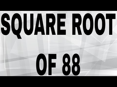 SQUARE ROOT OF 88