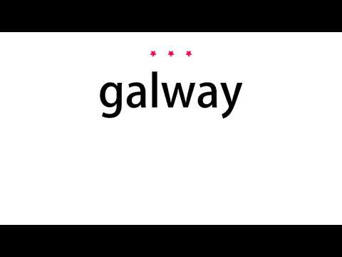 How to pronounce galway - Vocab Today