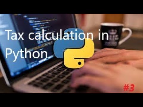 Tax Calculation in Python.(Tutorials #3)