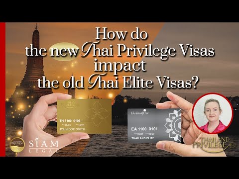 How do the new Thai Privilege Visas impact the old Thai Elite Visas? | Siam Legal