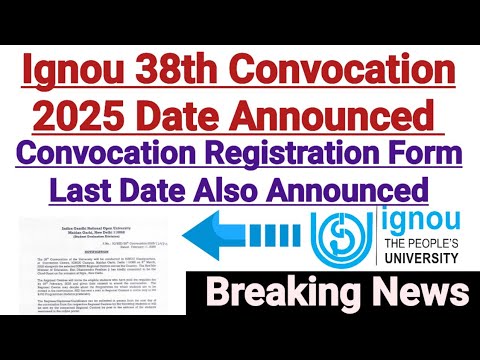 Ignou 38th Convocation Date Announced || Convocation Registration Form Last Date Also Announced