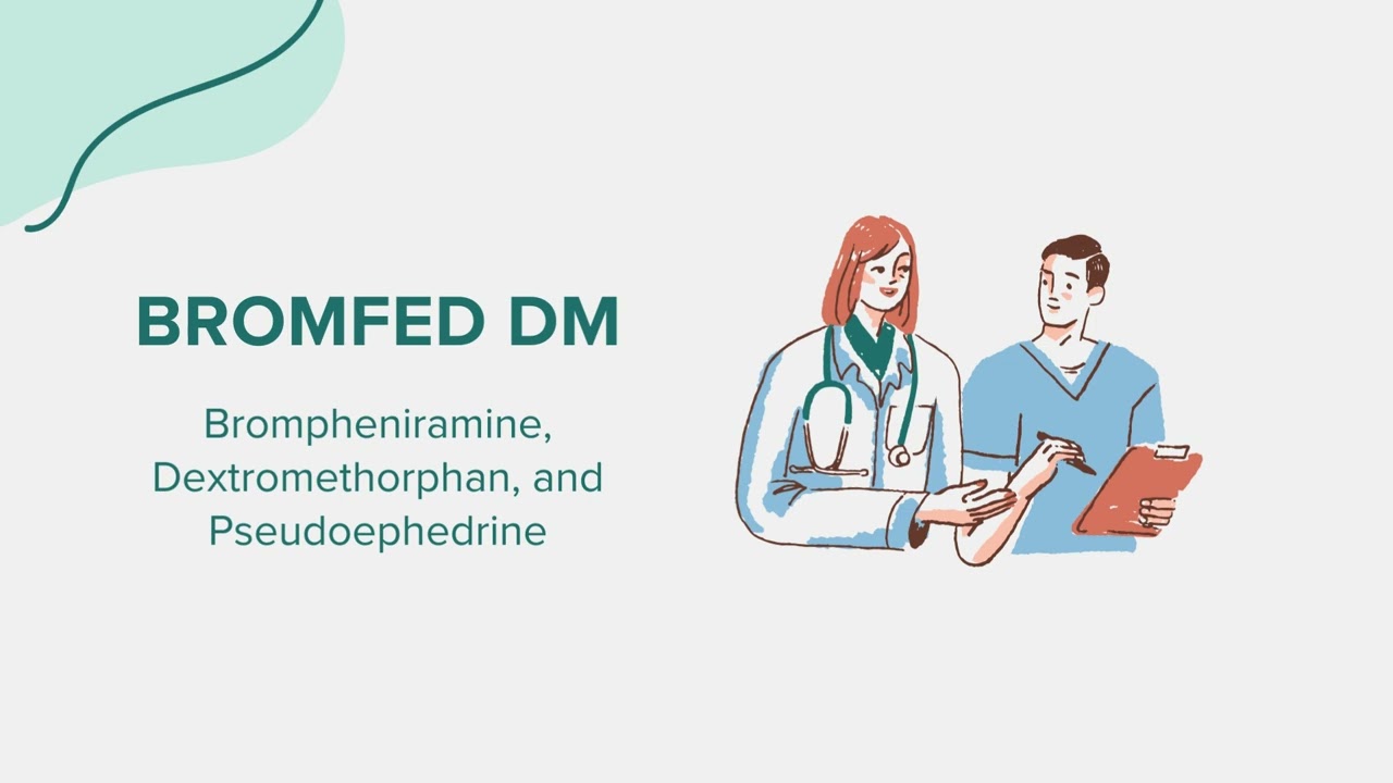 Bromfed DM (Brompheniramine, Dextromethorphan, and Pseudoephedrine) - Drug Rx Information