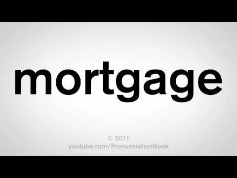 How To Pronounce Mortgage