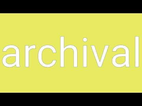 Archival Definition & Meaning