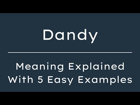What Does Dandy Mean? Dandy Meaning in English With 5 Example Sentences