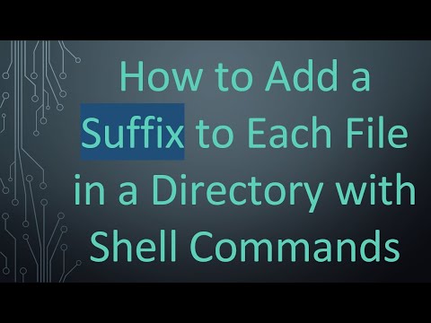 How to Add a Suffix to Each File in a Directory with Shell Commands