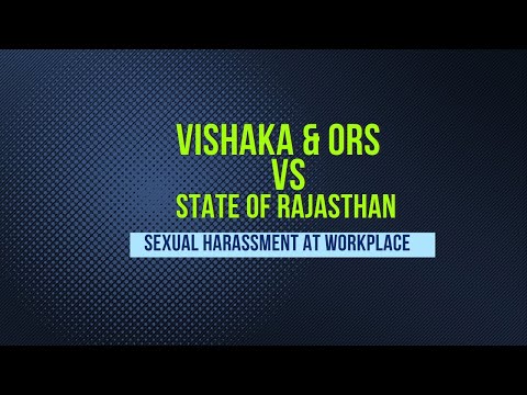 Sexual Harassment at Workplace: Vishaka vs State of Rajasthan