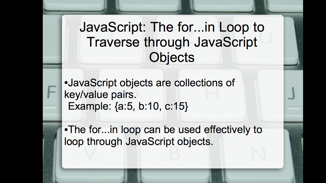 JavaScript: The for...in Loop to Traverse through JavaScript Objects