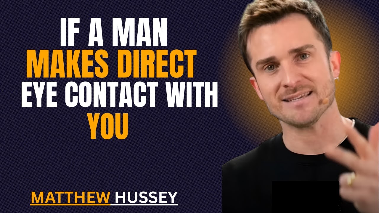If a Man Makes Direct Eye Contact with You | Matthew Hussey's Eye Contact Attraction