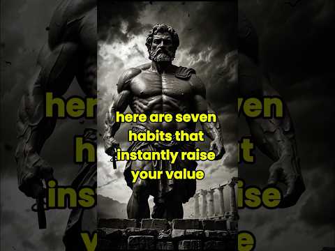 7 Social Habits That Instantly Raise Your Value #stoicism