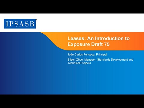 IPSASB Webinar: An Introduction to ED 75, Leases