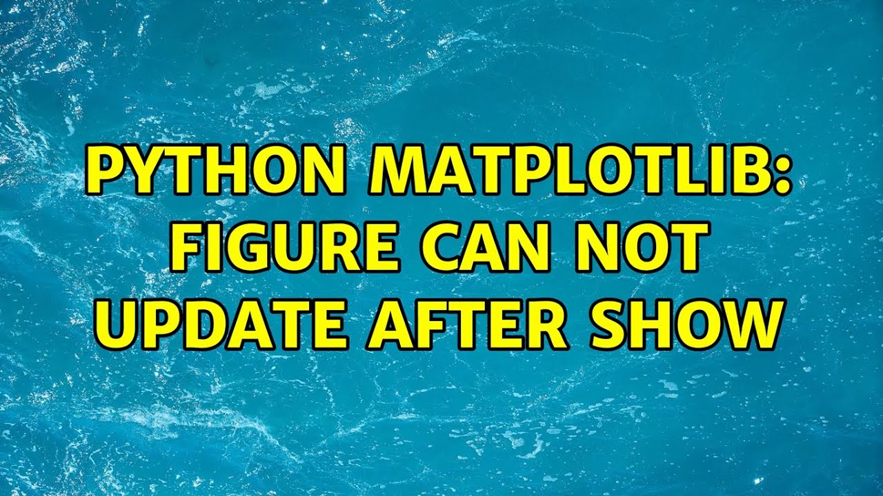 Python matplotlib: figure can not update after show