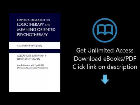 Download Empirical Research in Logotherapy and Meaning-Oriented Psychotherapy: An Annotated Bibl PDF