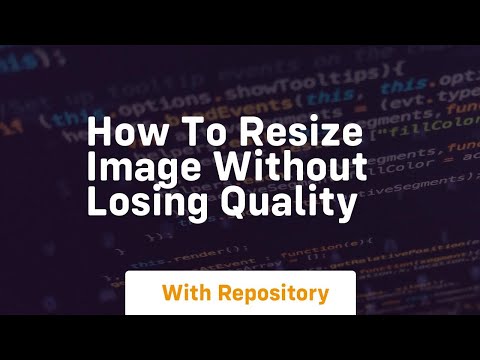 How to resize image without losing quality