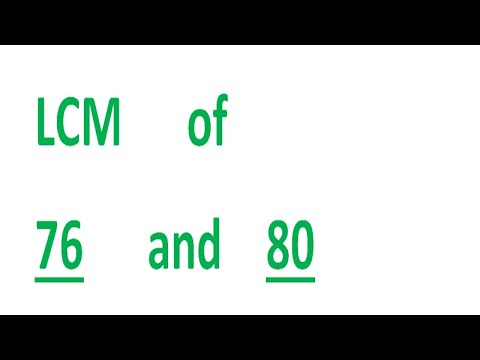 LCM of 76 and 80