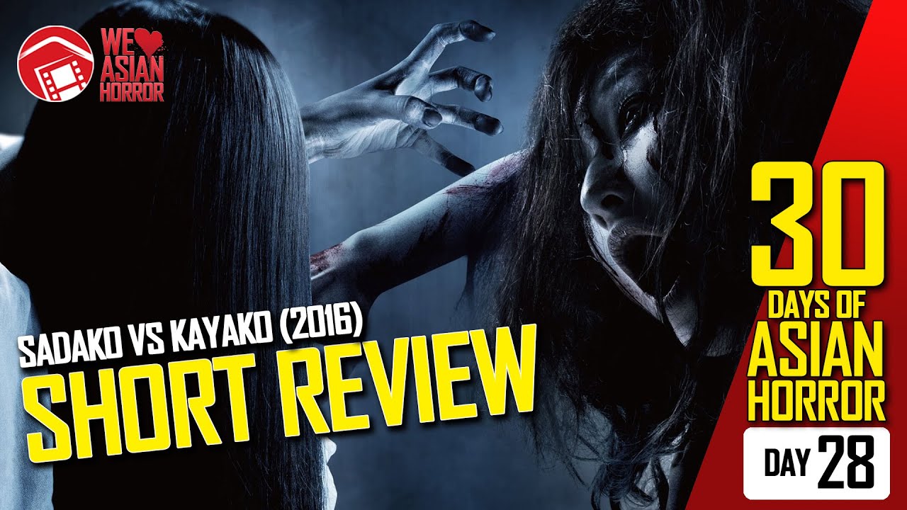 Sadako VS Kayako [30 Days of Asian Horror 2022 - Day 28] Review of Japanese Spirit Battle Crossover!
