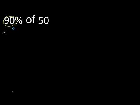 90% of 50 , percentage of a number . 90 percent of 50 . procedure