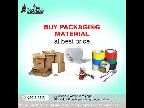 All types of Packaging Materials From Neelkanth Packaging