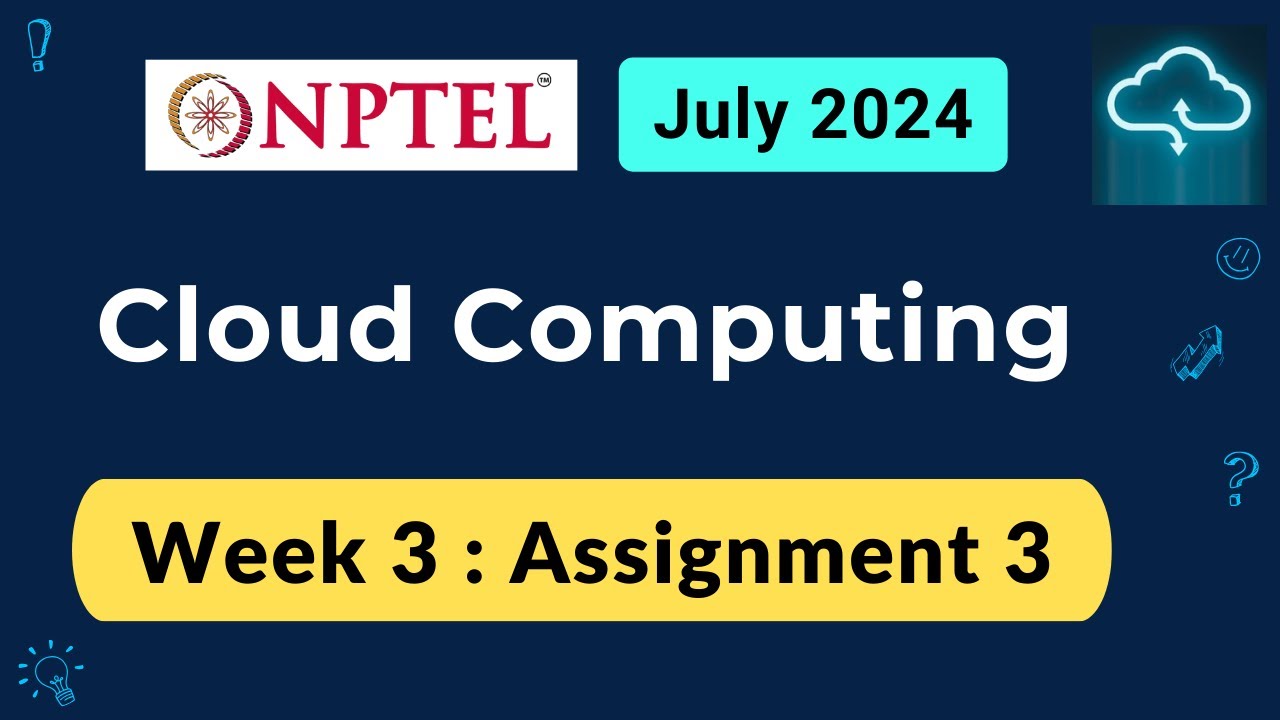 NPTEL Cloud Computing Week 3 Assignment 3 Answers Solution Quiz | 2024-July