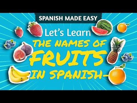 40 FRUITS IN SPANISH | Spanish Made Easy