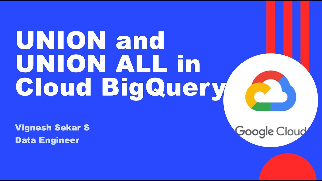 UNION and UNION ALL in Cloud BigQuery