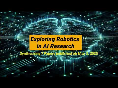 AI Frontiers in Robotics: Insights from May 3, 2025