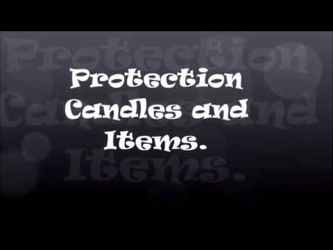 Protection candles and items.