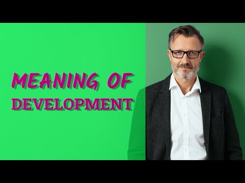 Development | Meaning of development