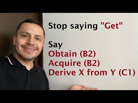 Stop saying GET. Say these advanced words instead: Obtain, Acquire, and Derive #englishvocabulary