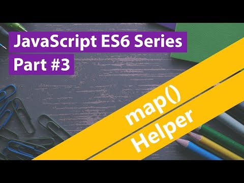 JavaScript ES6 Series #3 - map Helper