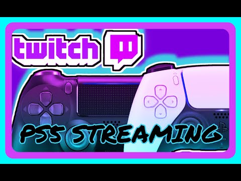 How To Stream On Twitch/YouTube From Your PS5