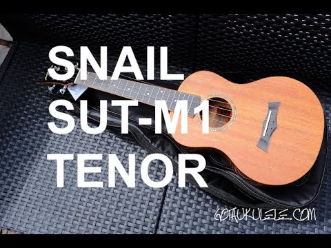 Got A Ukulele Reviews - Snail SUT-M1 Tenor