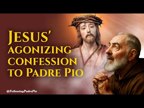 “My Heart Is Forgotten”: Jesus’ Agony Told to Padre Pio
