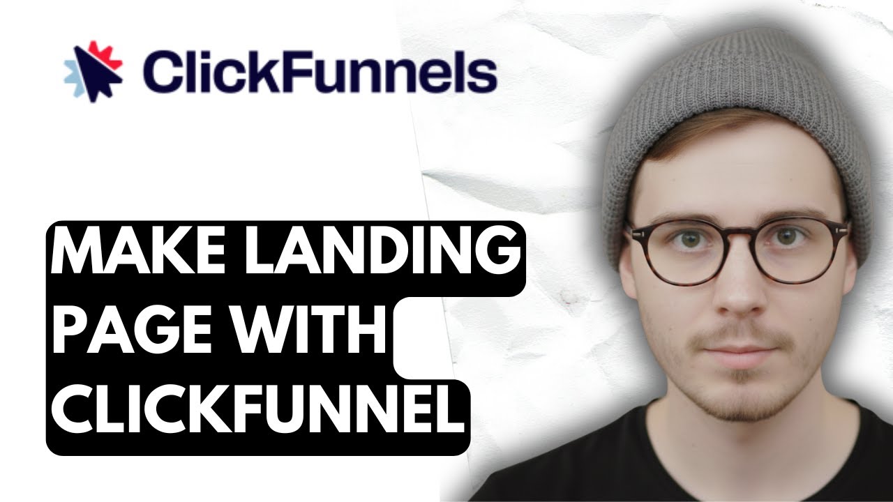 How To Make A Landing Page With Clickfunnel [2026 Guide]