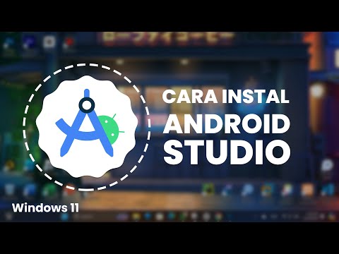 Cara Instal Android Studio di Windows 11 (2024) - TUTORIAL