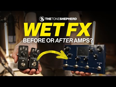 Wet FX // Before or After Amps??