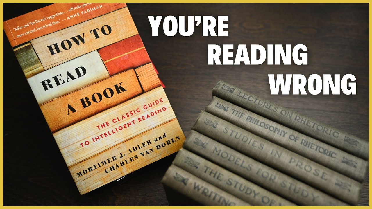 Mastering the Art of Reading: Insights from Mortimer Adler's 'How to ...