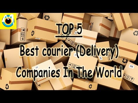 TOP 5 BEST COURIER (DELIVERY) Companies In The World