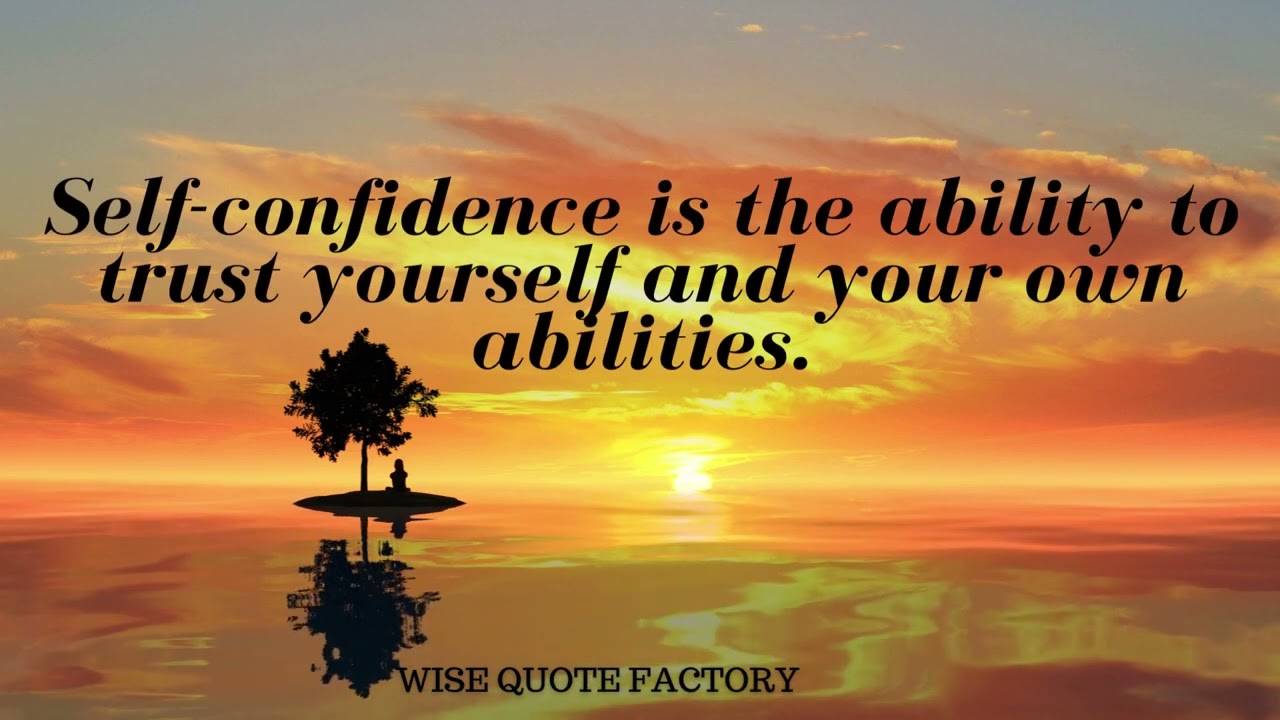 QUOTES ABOUT SELF-CONFIDENCE