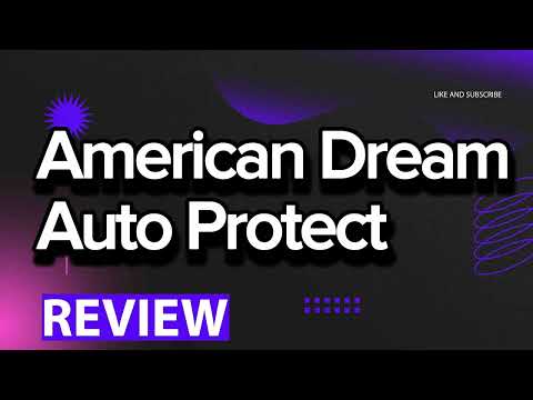 American Dream Auto Protect Insurance review, pros and cons, legit, quote (update 2024)