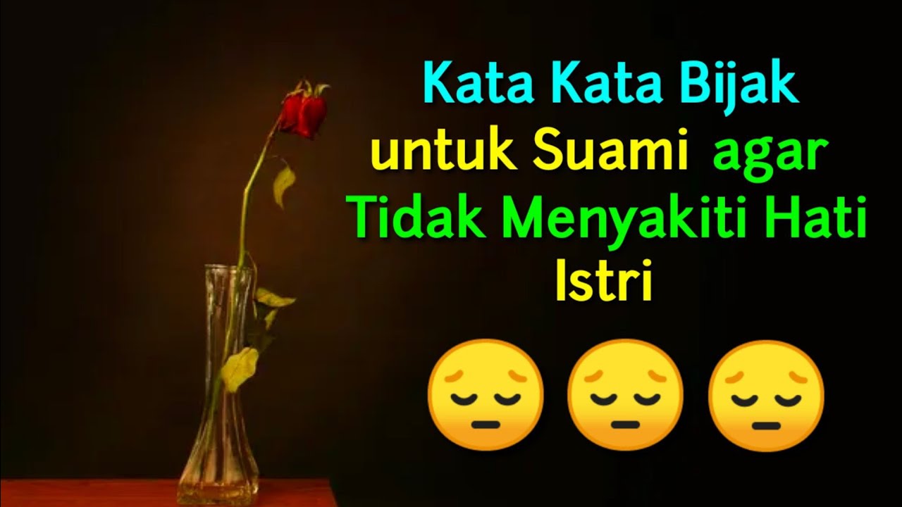 KATA KATA BIJAK UNTUK SUAMI AGAR TIDAK MENYAKITI HATI ISTRI || KATA KATA UNTUK SUAMI
