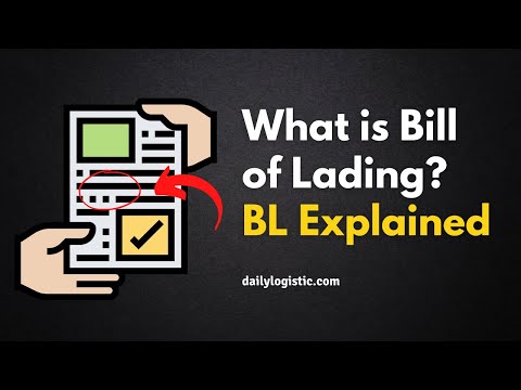 What is Bill of Lading? Types of BL - BL Explained in 10 mints - Daily Logistics