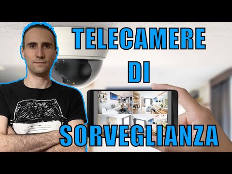 Telecamere Di Sorveglianza | Come Sceglierle e Quali Sono Le MIGLIORI
