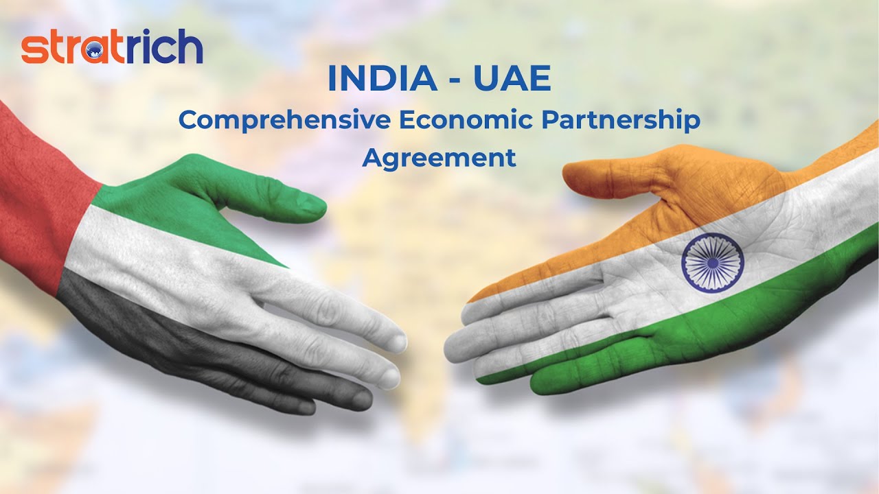 India-UAE Comprehensive Economic Partnership Agreement