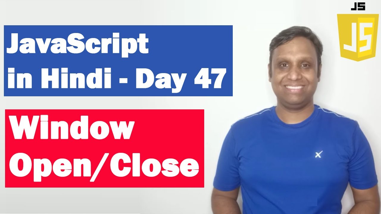 Window Open/Close | Step by step JavaScript in Hindi | Day47