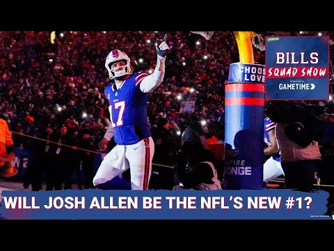 BILLS SQUAD SHOW: Will Josh Allen be NFL's new #1?