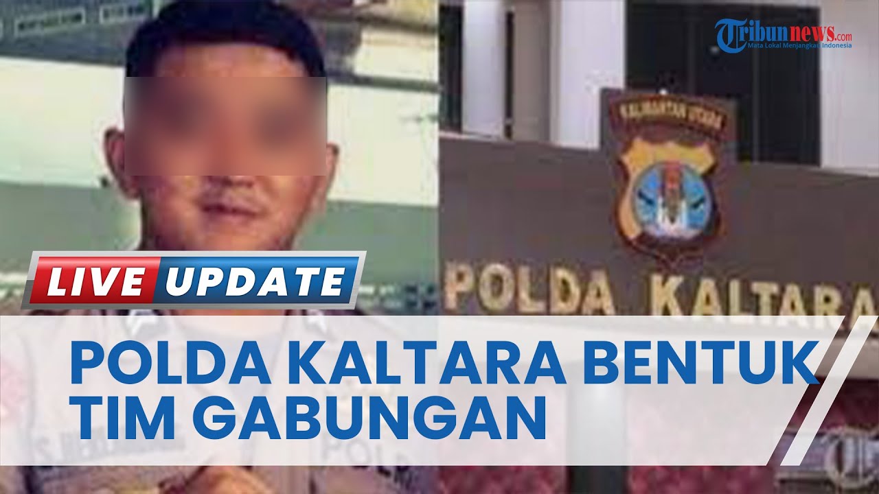 Polda Kaltara Bentuk Tim Gabungan untuk Usut Kematian Brigpol SH, dari ... Polda Kaltara Bentuk Tim Gabungan untuk Usut Kematian Brigpol SH, dari ...